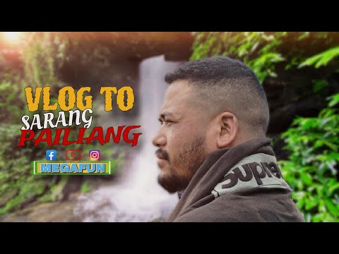 VLOG TO SARANG PAILIANG [MEGAFUN] 