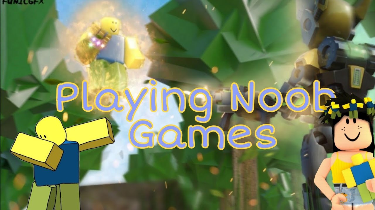 Playing All The Noob Games On- Roblox - YouTube