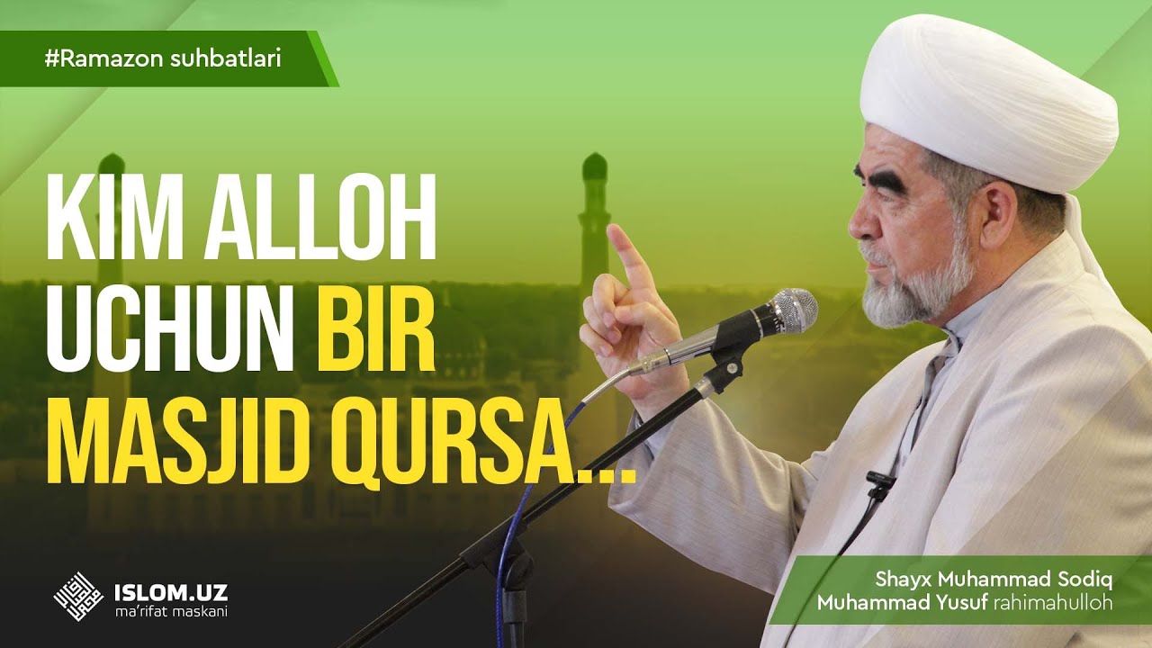 Kim Alloh uchun bir masjid qursa… - YouTube