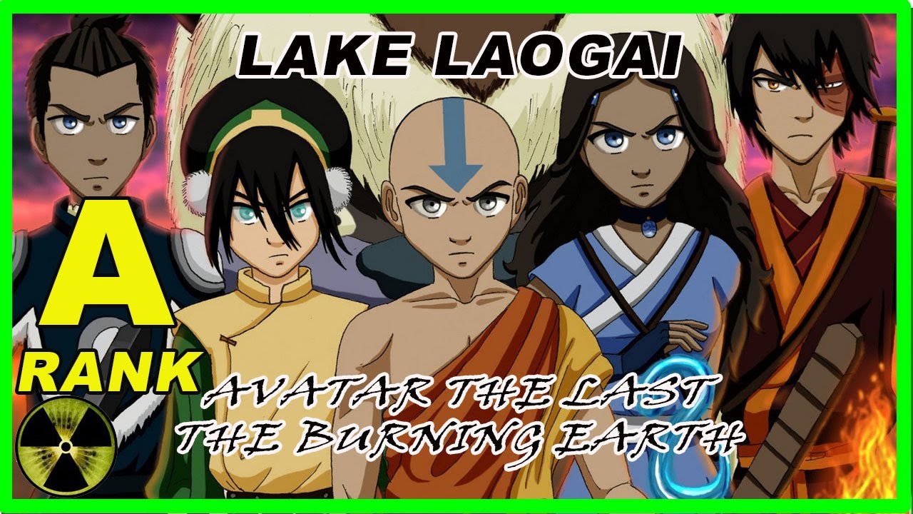 Avatar The Last The Burning Earth 09 LAKE LAOGAI - YouTube