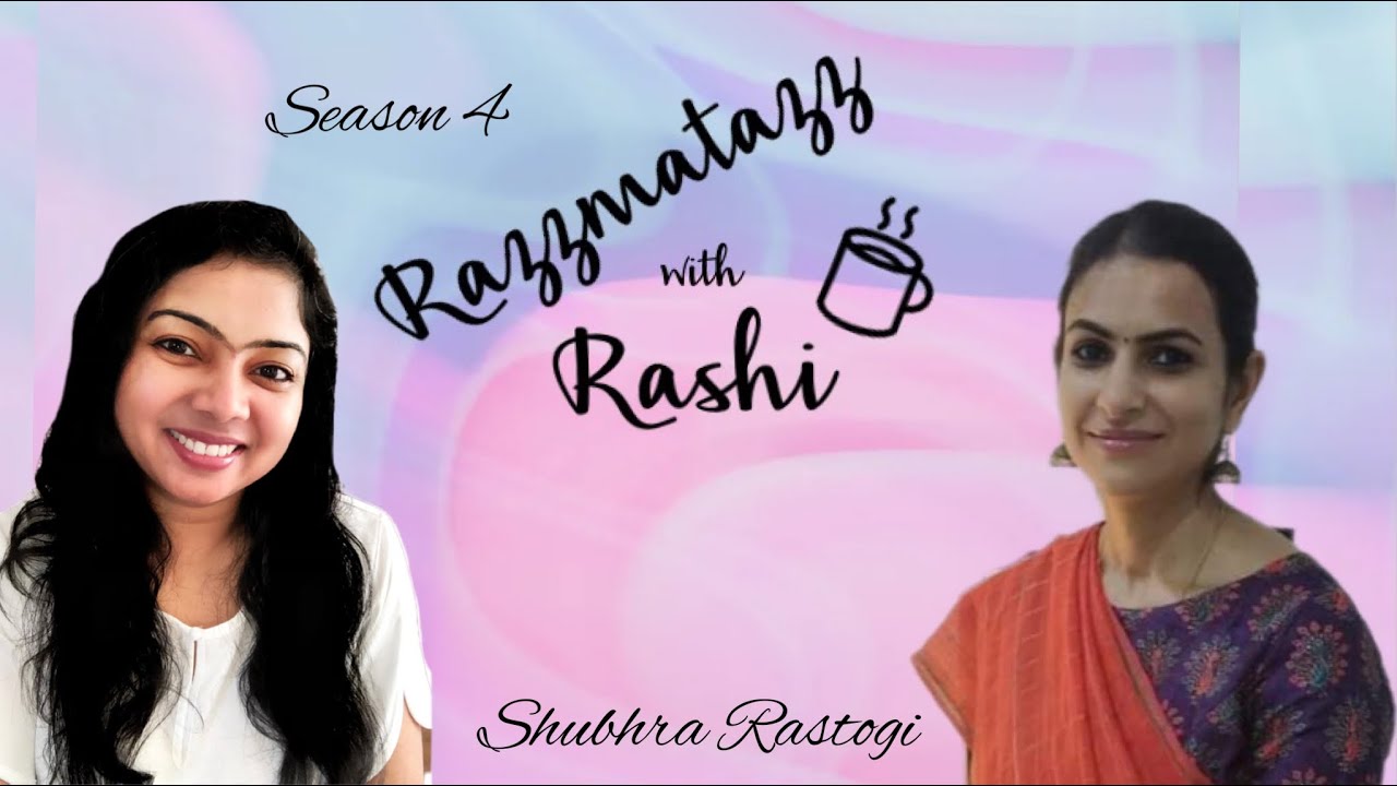 Razzmatazz with Rashi | Shubhra Rastogi | Season 4 - Episode 98 - YouTube
