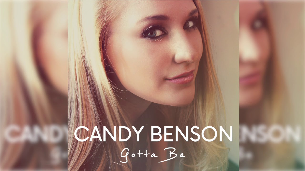 Candy Benson - Gotta Be (Official Audio) - YouTube