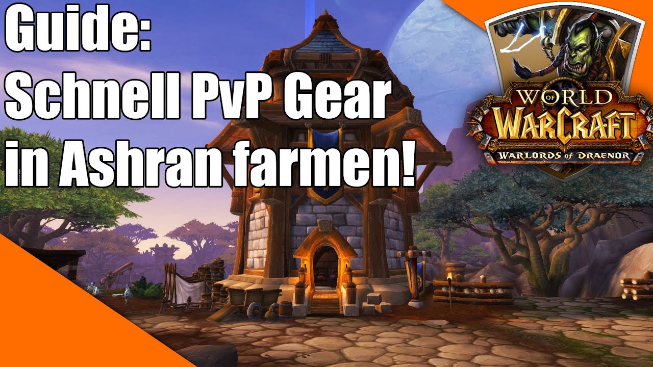 Schnell PvP Equip in Ashran farmen! [World of Warcraft Warlords of ...