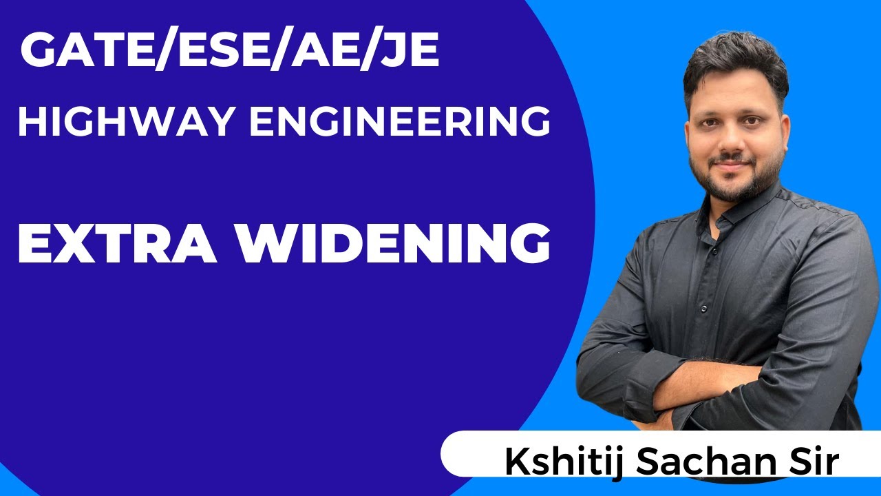 Highway Engineering: Extra Widening by Kshitij Sachan Sir #kshitij ...