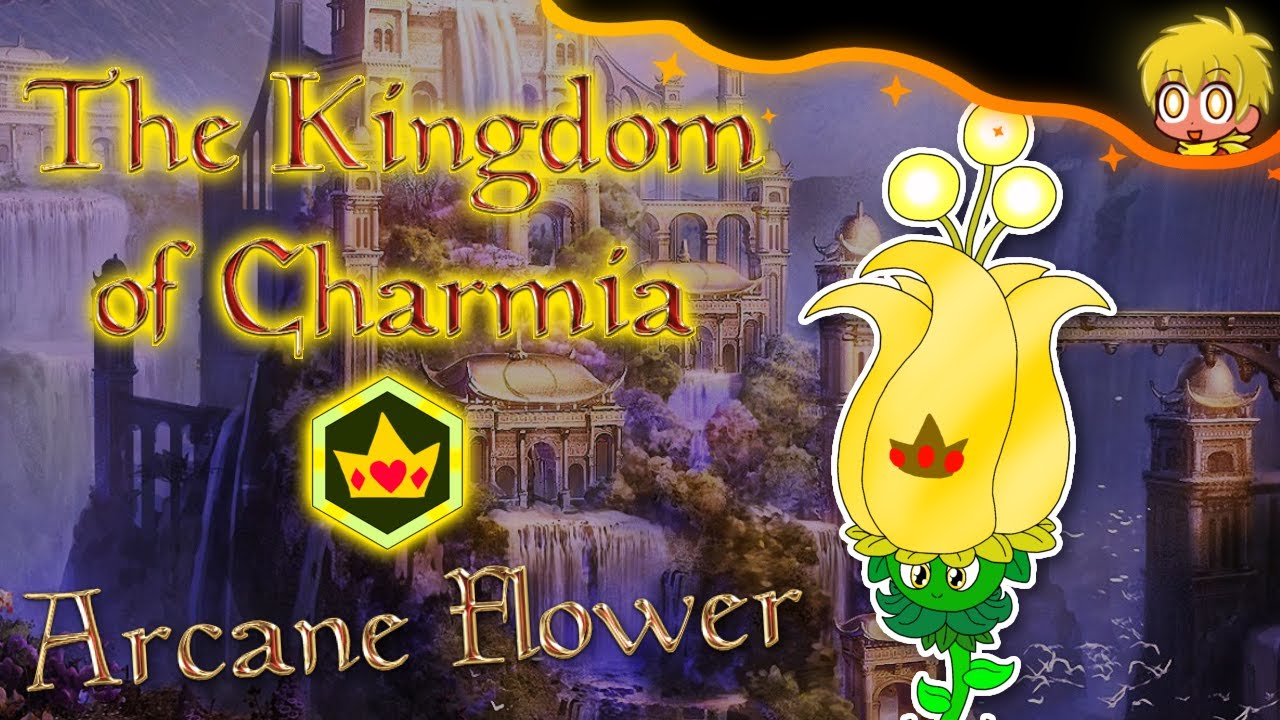 The Realm of Arcania: Expeditionist Saga || Arcane Flower 🏰 The Kingdom ...