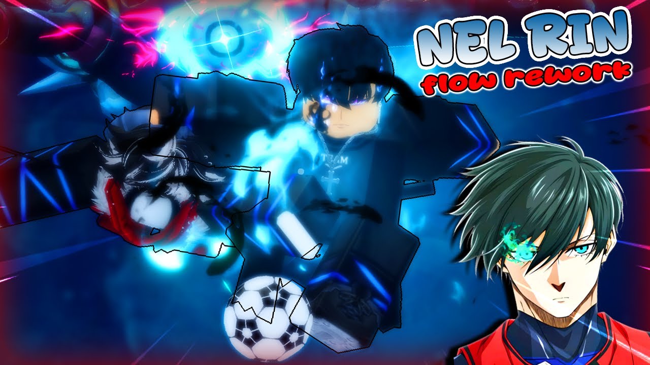 NEW NEL RIN Style & Rin Flow Rework is BROKEN!🔥🔥(NEW CODE) | Blue Lock ...