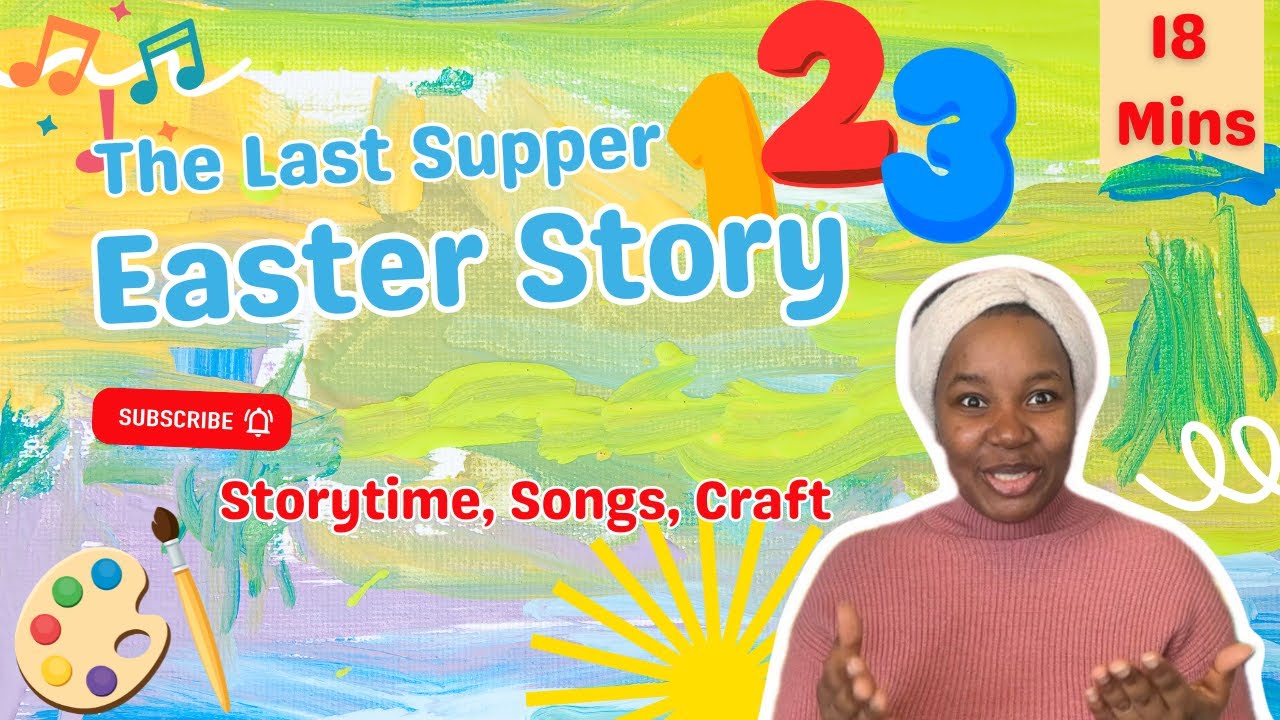 The Last Supper | Easter Story | Action Songs and Craft for ...