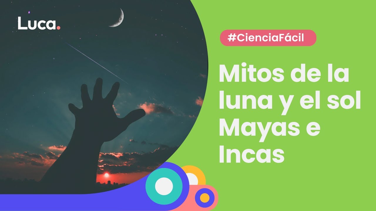 ☀️🌙 Mito de la luna y el sol (Maya, Inca y Mexica) - YouTube