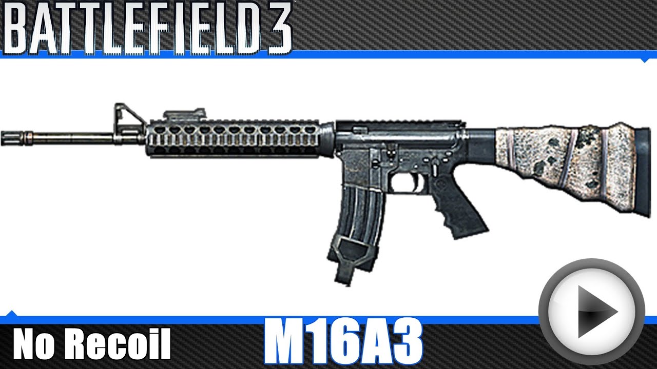 Battlefield 3 - M16A3 Macro No Recoil Full - YouTube