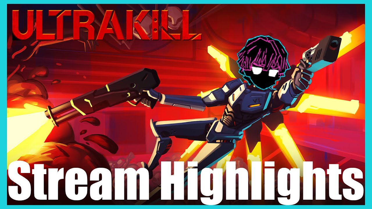 stream highlights: ultrakill (#1) - YouTube
