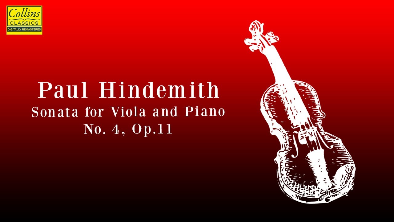 Paul Hindemith: Sonata for Viola and Piano No. 4, Op.11 (FULL) - YouTube