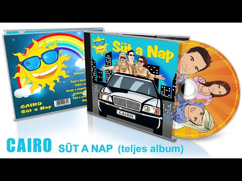 CAIRO - Süt a Nap (teljes album)