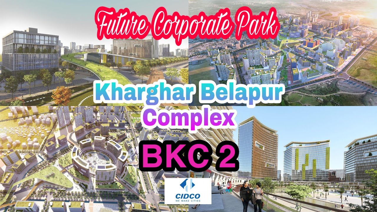 Kharghar Belapur Complex | BKC 2 | Kharghar Specious Corporate Park ...