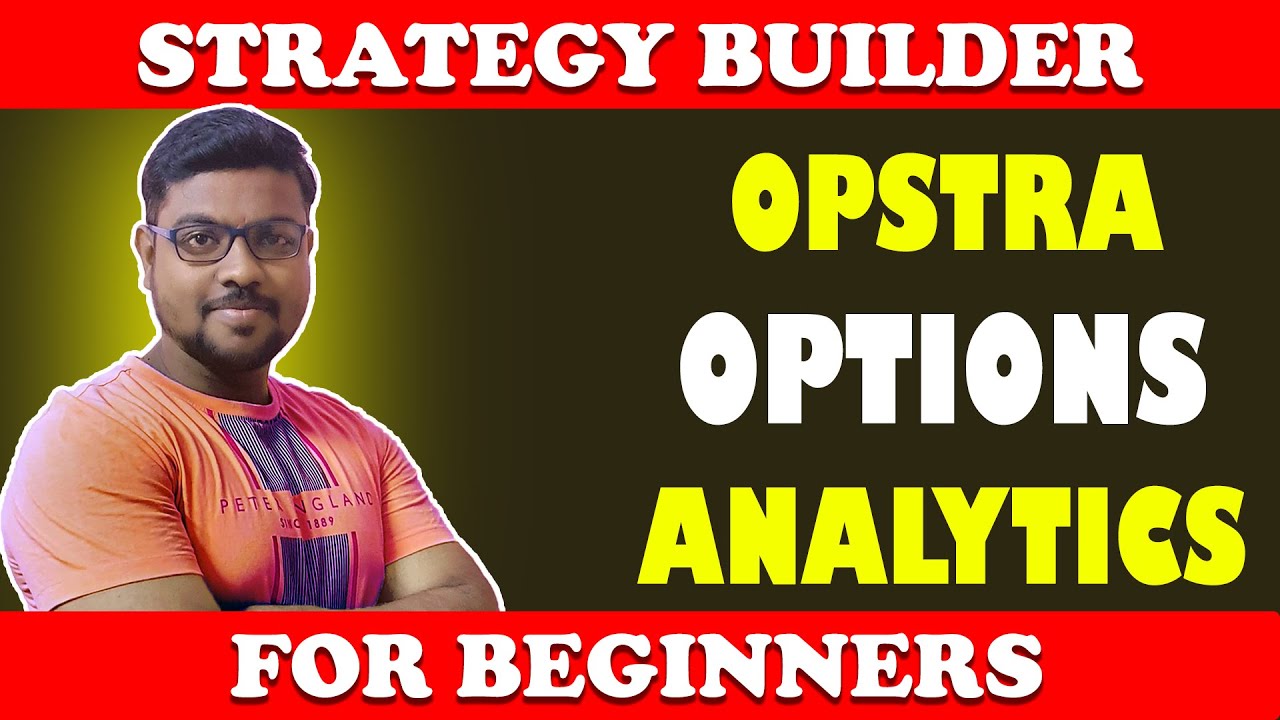 HOW TO BUILD STRATEGIES | OPSTRA OPTIONS ANALYTICS - YouTube