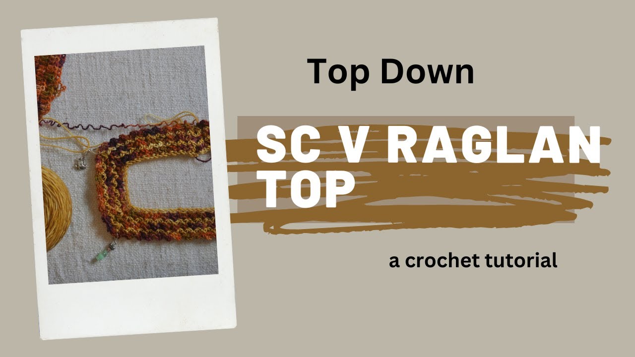 Crochet tutorial / Single Crochet V Raglan Top - YouTube
