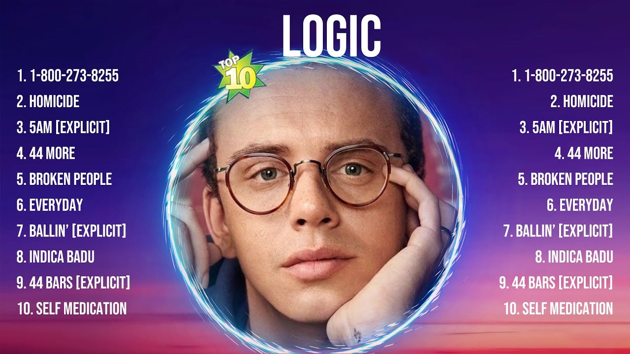 Logic The Best Music Of All Time ️ Full Album ️ Top 10 Hits Collection ...