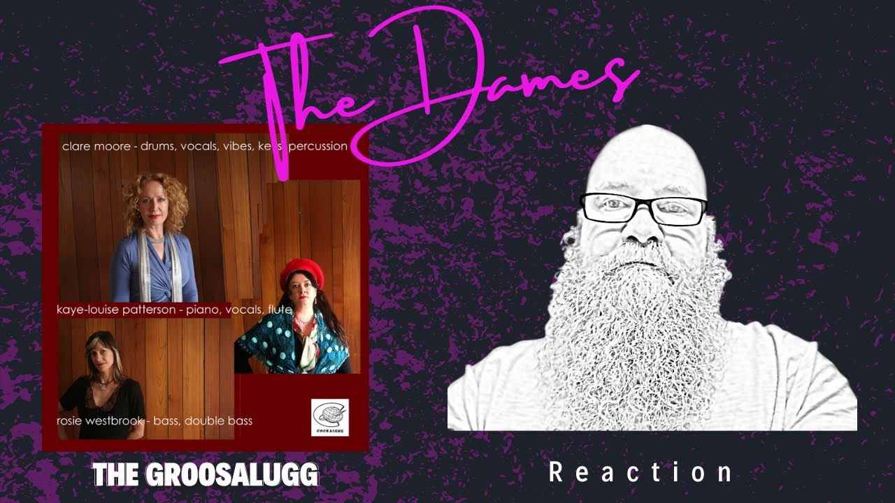 The Dames - The Groosalugg reaction commentary - YouTube