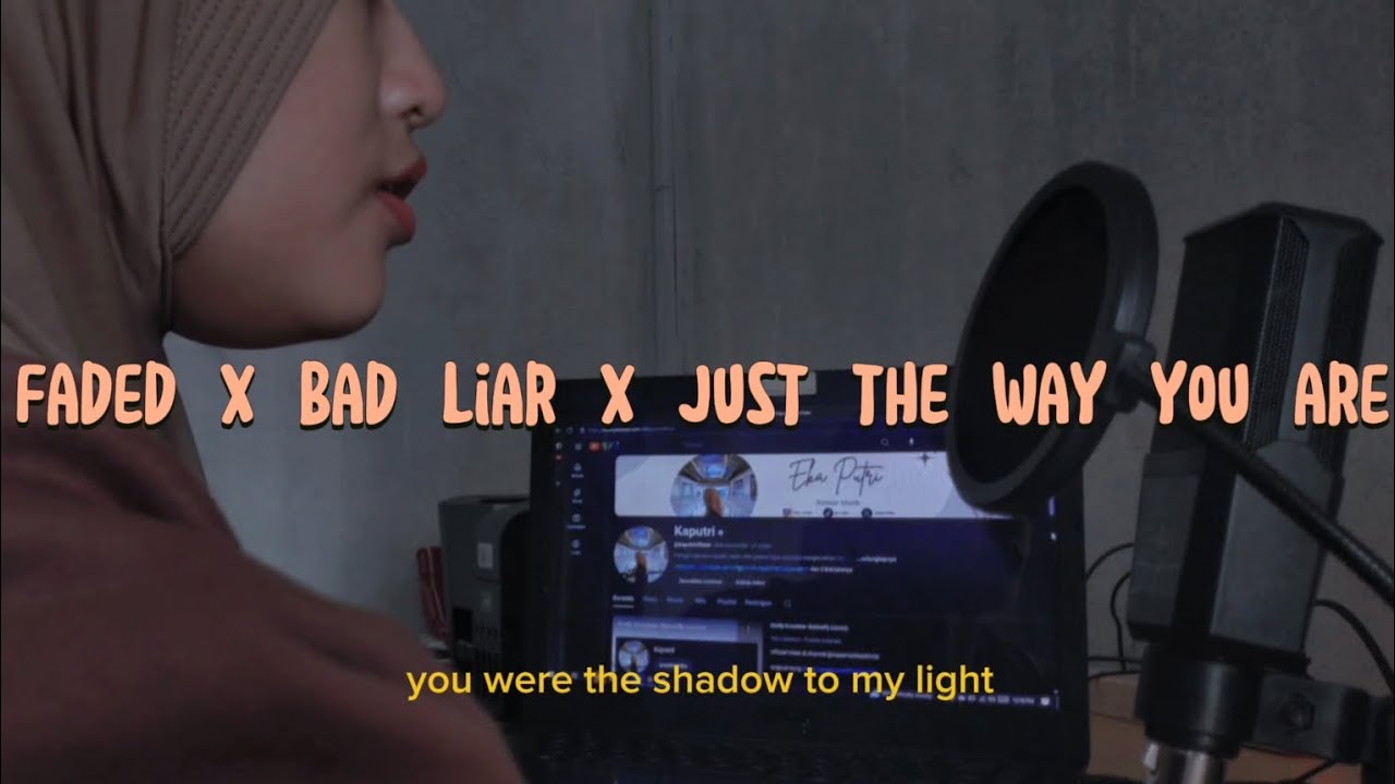Faded x Bad liar x Just the way you are (cover) - YouTube