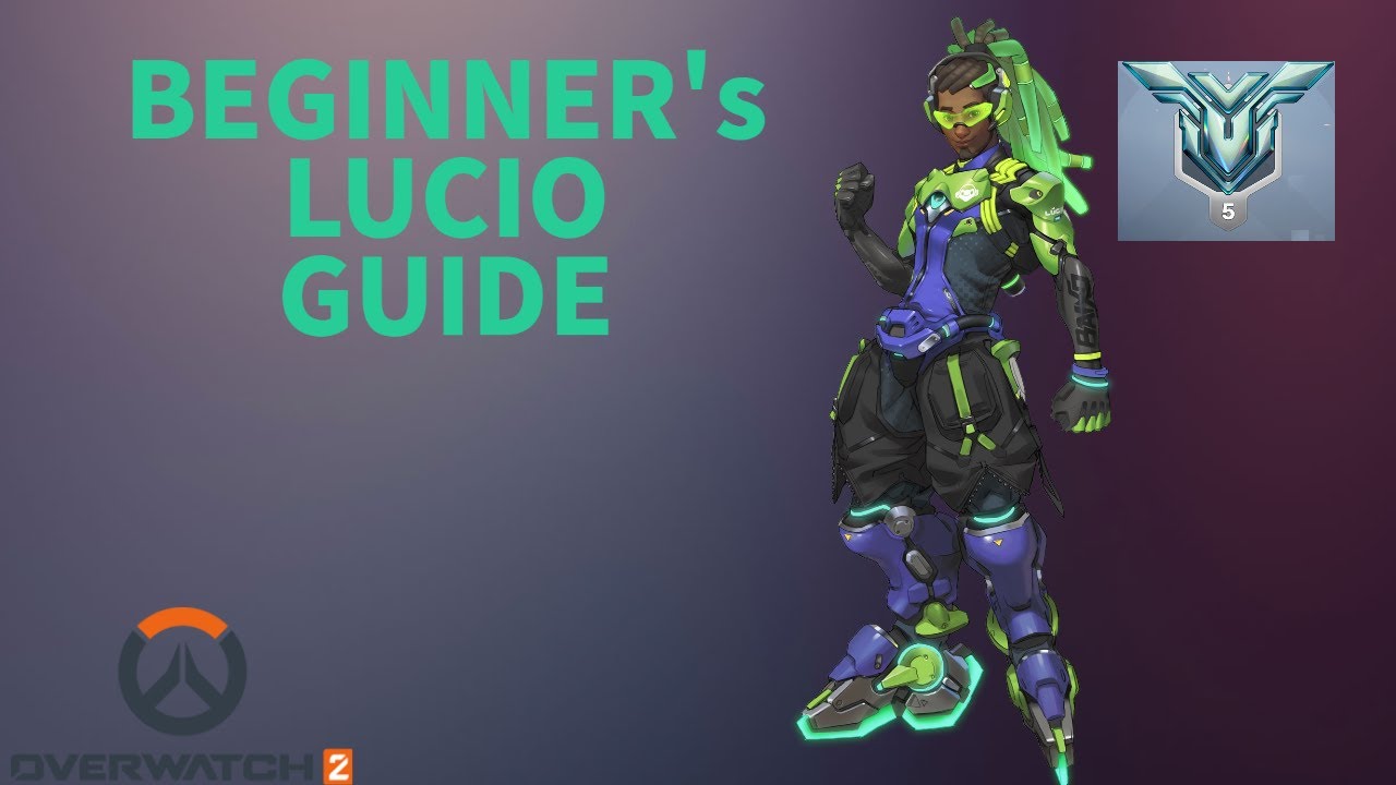 OW2 Beginner's Guide on how to play Lucio - YouTube