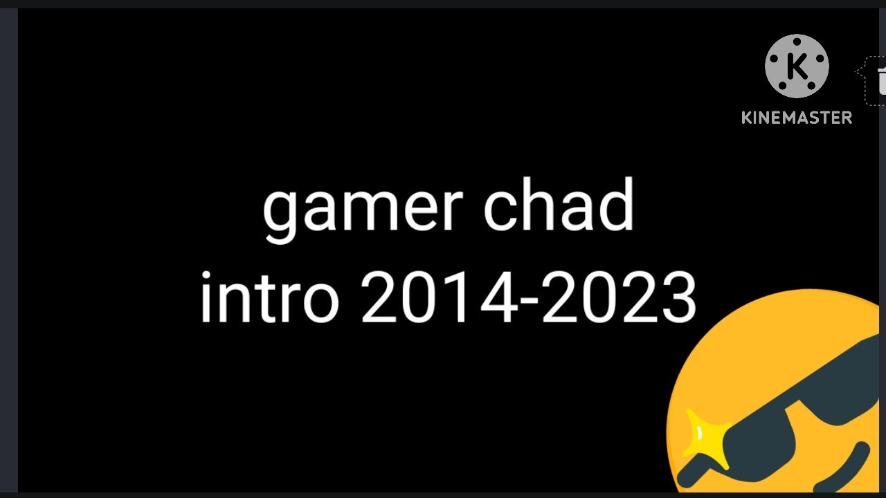gamer chad intro 2014-2023 updated - YouTube