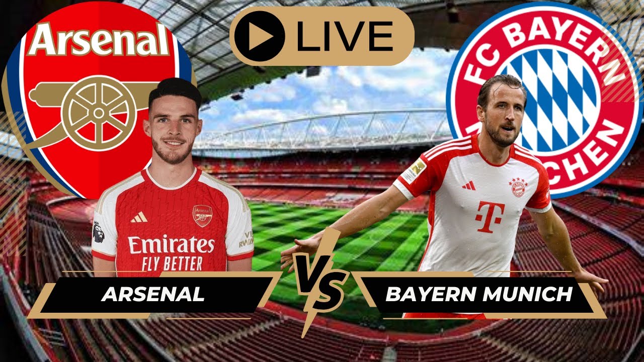 Arsenal v Bayern Munich Live Stream I Champions League I Watchalong ...