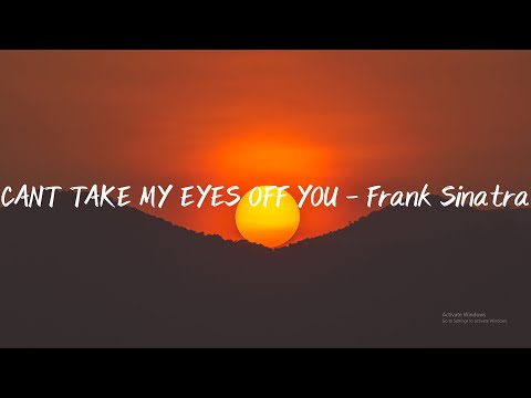 Can't Take My Eyes Off You - Frank Sinatra [Lyrics] - YouTube
