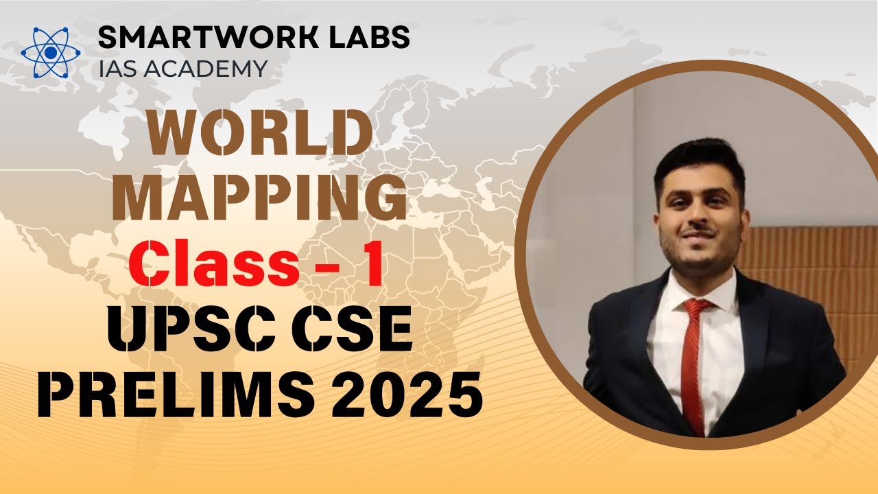 Geography | World Mapping Class - 1 for UPSC CSE Prelims 2025 ...