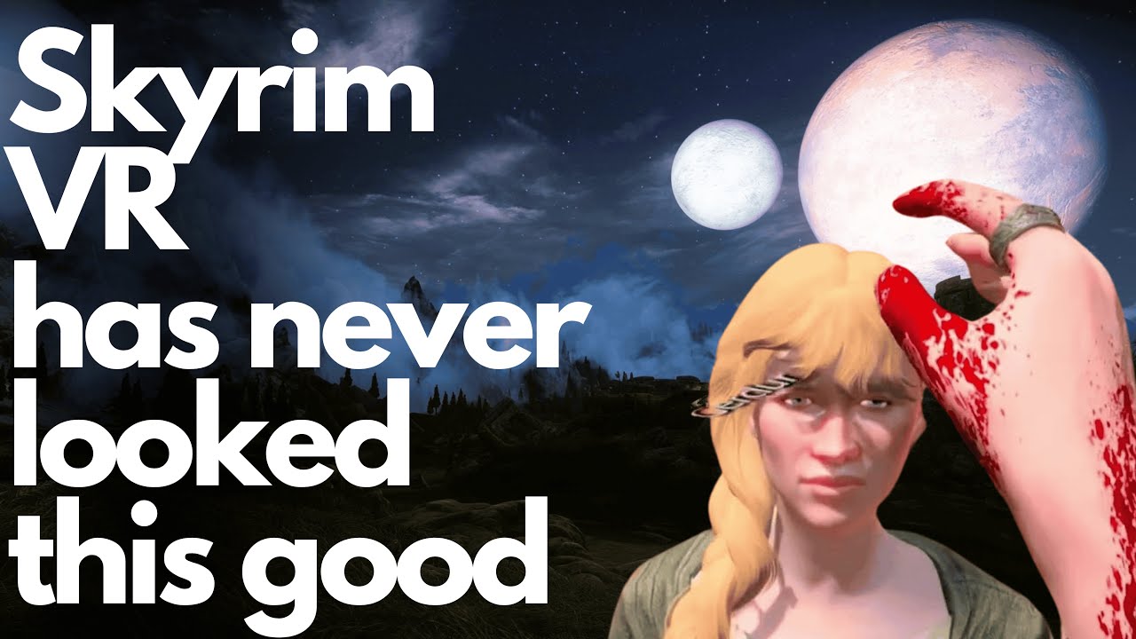 Skyrim VR Transformed with Mad God’s Overhaul - YouTube