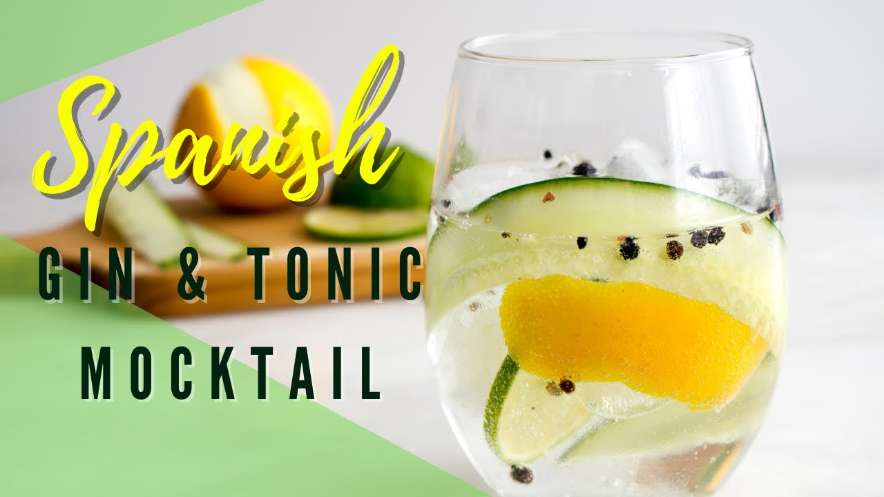 Summer Mocktails | Spanish Gin & Tonic Mocktail & Cocktail | A La Carte ...