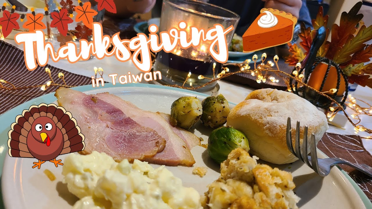 Thanksgiving Abroad in Taiwan || 感恩節快樂 #thanksgiving #holidays # ...