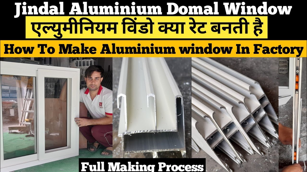 Jindal Aluminium Domal Window🔥| How To Make Aluminium Window In Factory ...