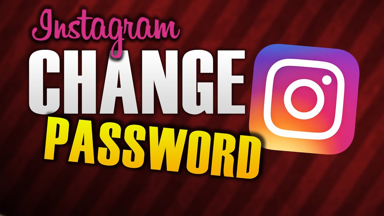 HOW TO CHANGE PASSWORD ON INSTAGRAM 2020 YouTube how-to-change-password-on-instagram-2020-youtube