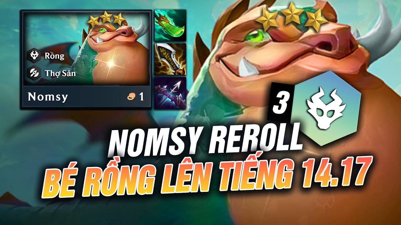 LEO RANK THẦN TỐC P.B 14.17 VỚI ĐỘI HÌNH NOMSY REROLL - BÉ RỒNG CÙNG DÀN HÓA HÌNH ĐƯỢC BUFF CỰC ...