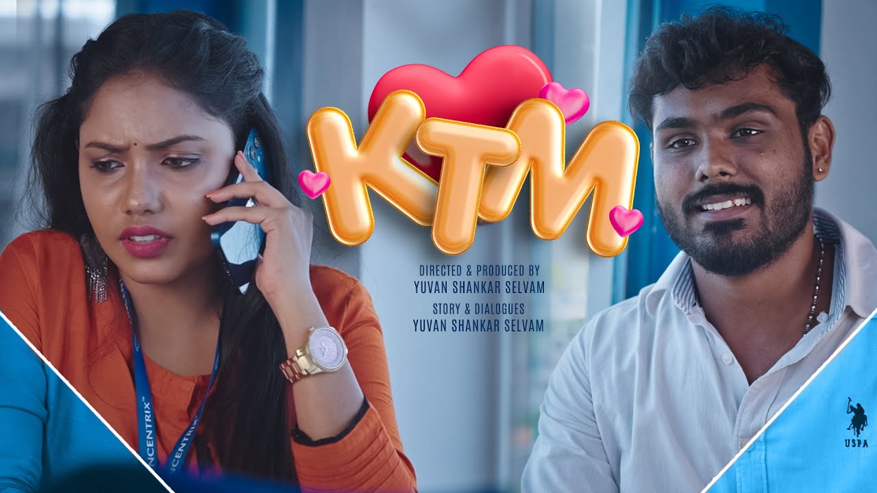 KTM | Kaadhal Thoorum Mazhaikaalam | Tamil Love shortfilm | EMI Classic ...