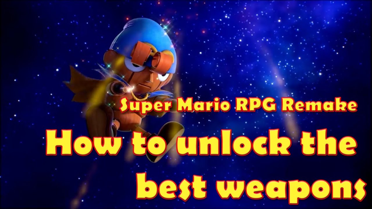 Super Mario RPG Remake - How to Unlock the best Weapons - YouTube