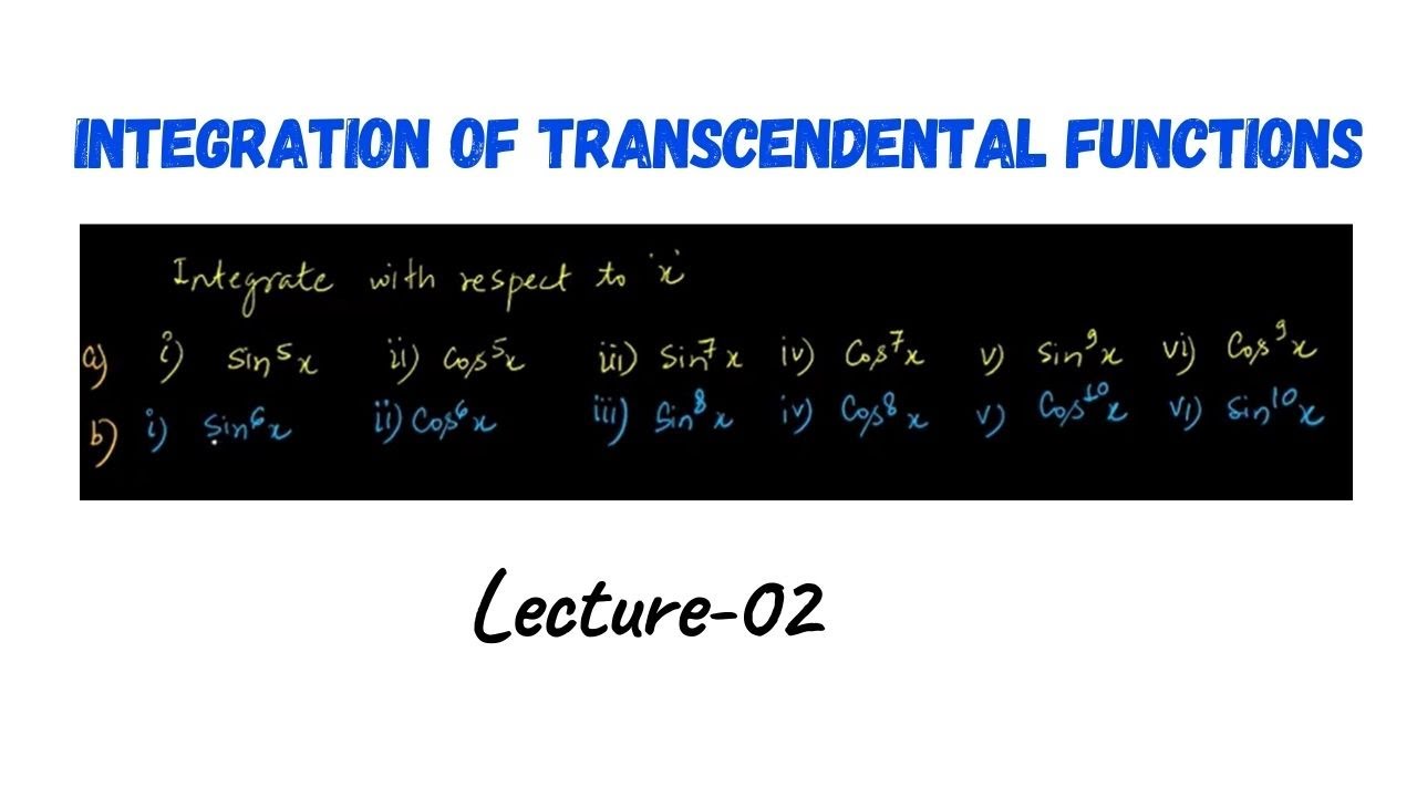 Integration of Transcendental Functions | Lecture-02 - YouTube