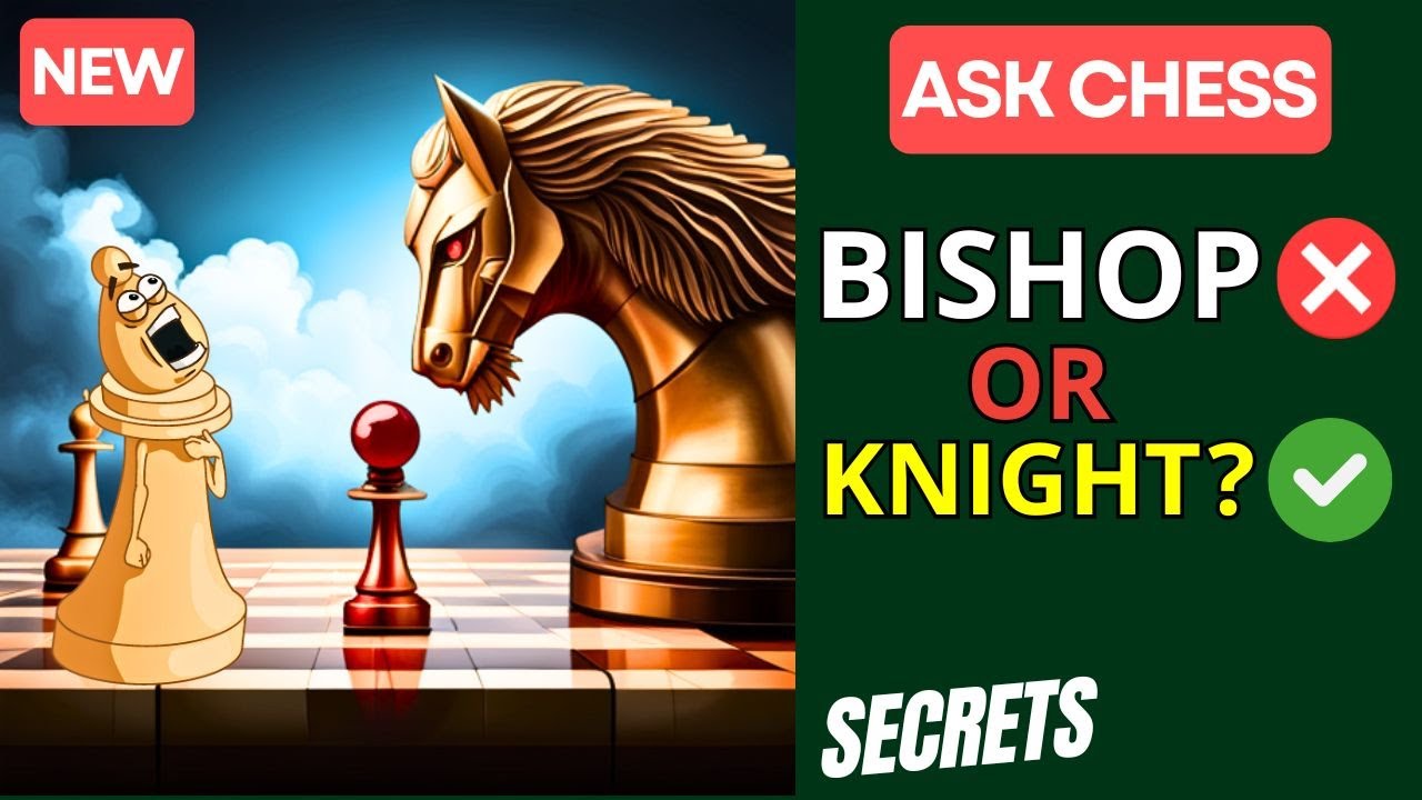 🤔 Knight or Bishop? Which Is Worth More? Watch 👁️👁️ - YouTube