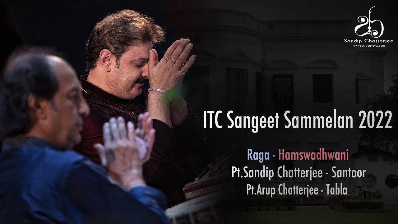 ITC Sangeet Sammelam 2022 I Pt.Sandip Chatterjee - Santoor I Pt.Arup ...