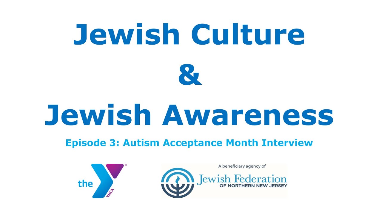 Jewish Culture & Jewish Awareness. Episode 3 - Autism Acceptance Month ...