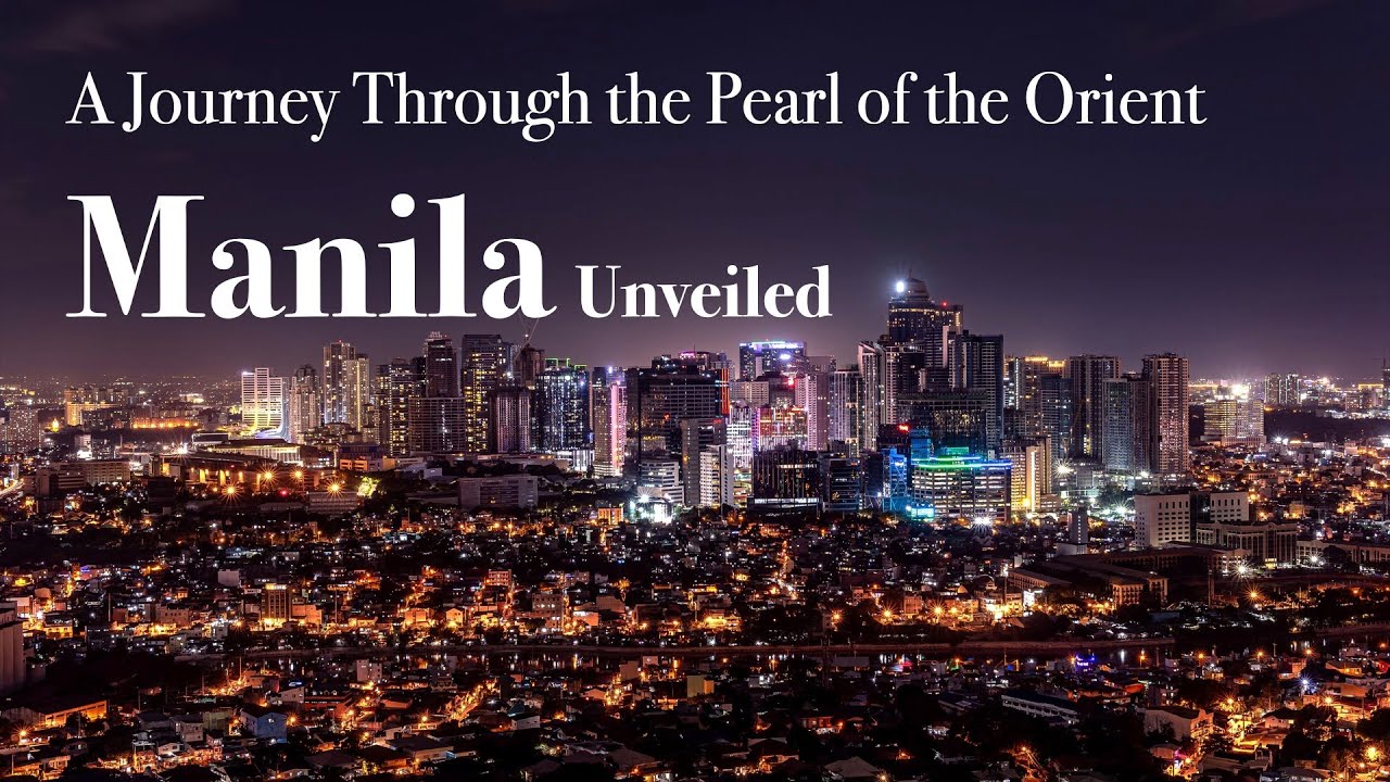 Manila Unveiled A Journey Through the Pearl of the Orient - YouTube