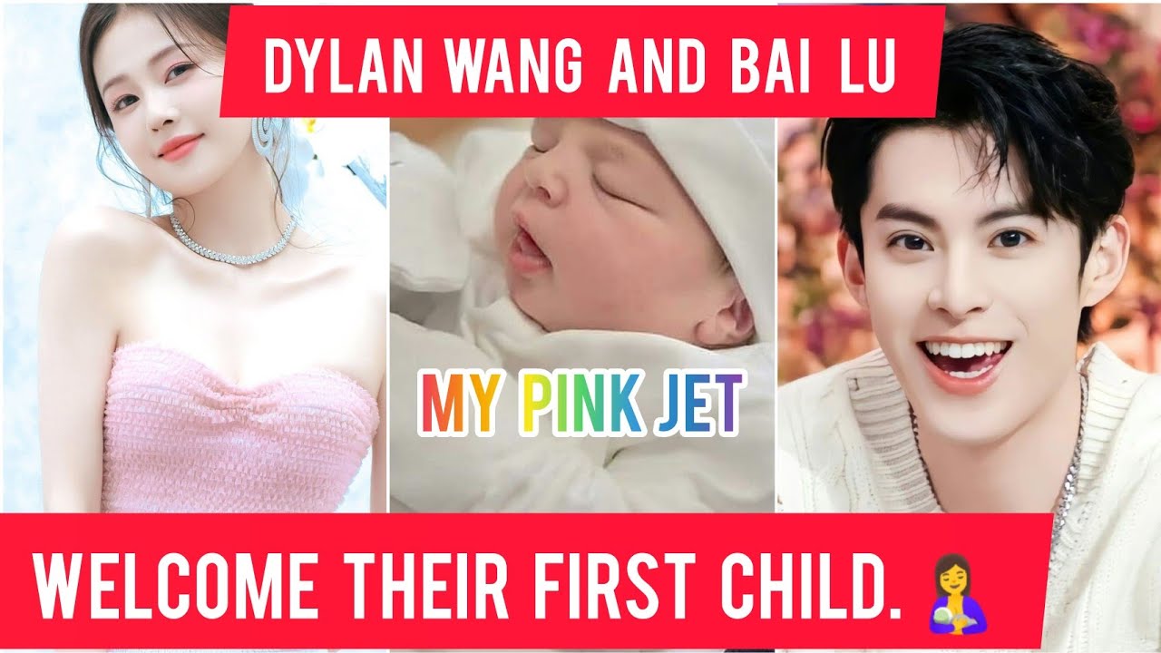 "Dylan Wang & Bai Lu Secretly Welcome Their First Child—Fans Shocked by ...