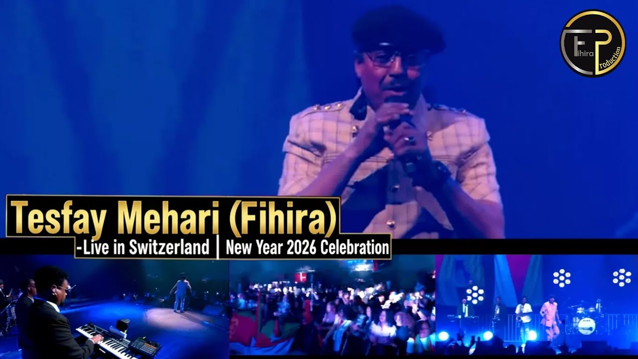 Tesfay Mehari (Fihira) - Live in Switzerland 2026 | New Year ...