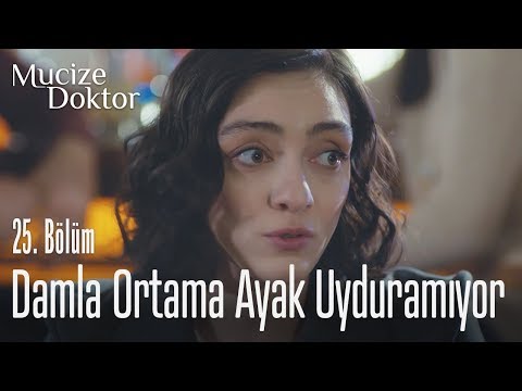 Damla ortama ayak uyduramıyor - Mucize Doktor 25. Bölüm
