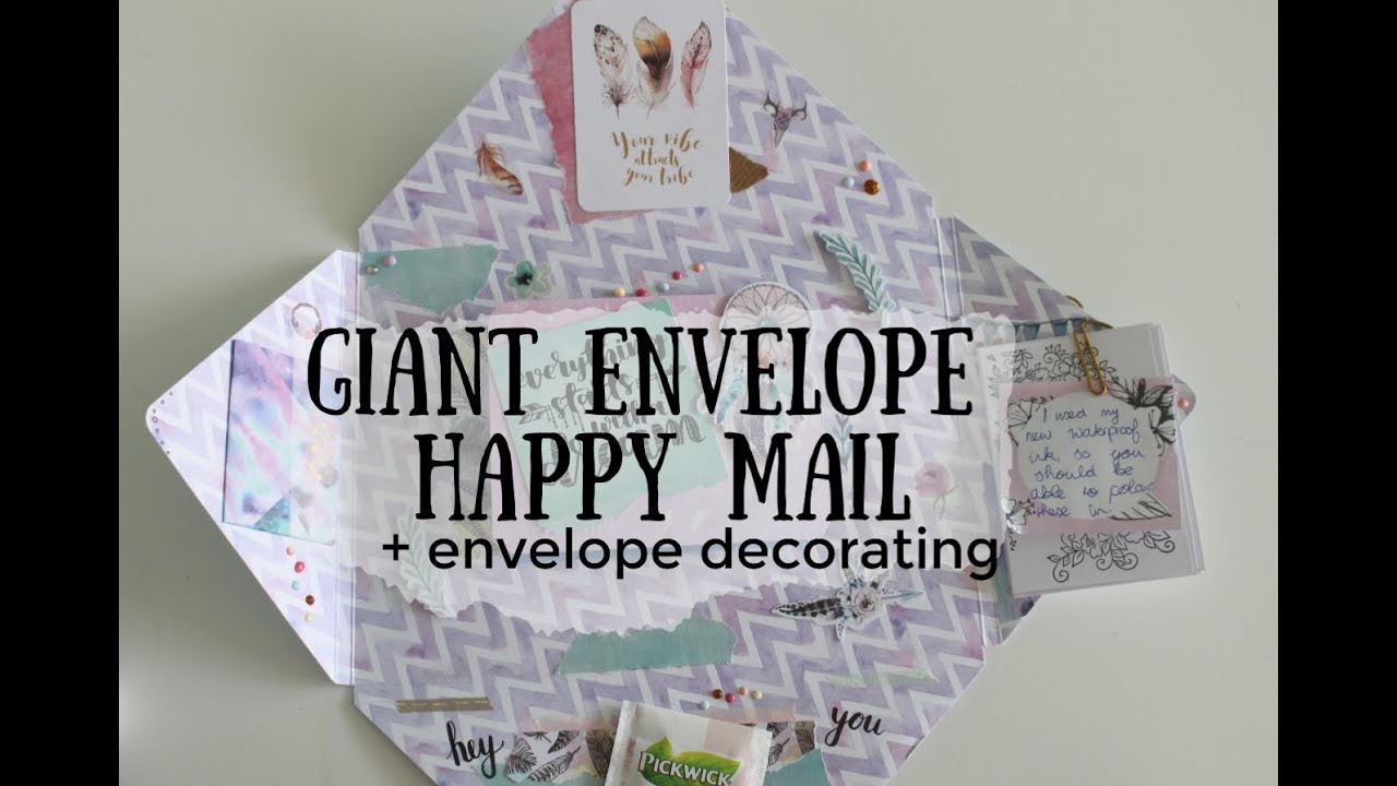 Giant Envelope Happy Mail + Envelope Decorating - YouTube