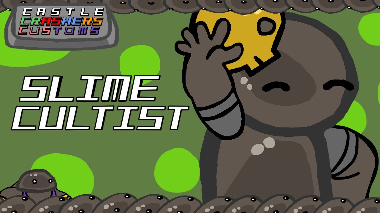 Castle Crashers Customs - Slime Cultist - YouTube