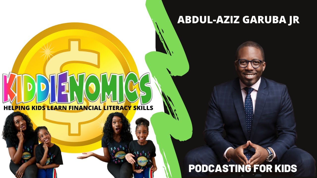Podcasting For Kids With Abdul Aziz Garuba JR | KiddieNomics Kids ...
