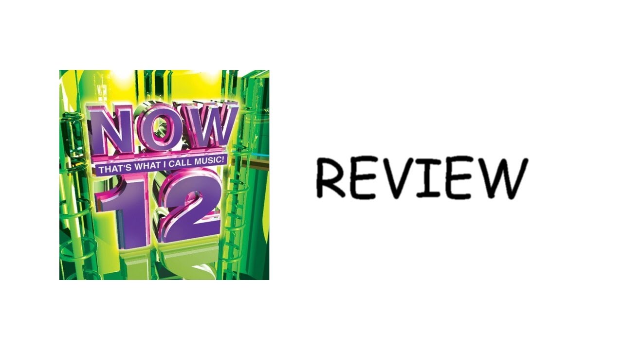 Now That's What I Call Music! 12 Review - YouTube