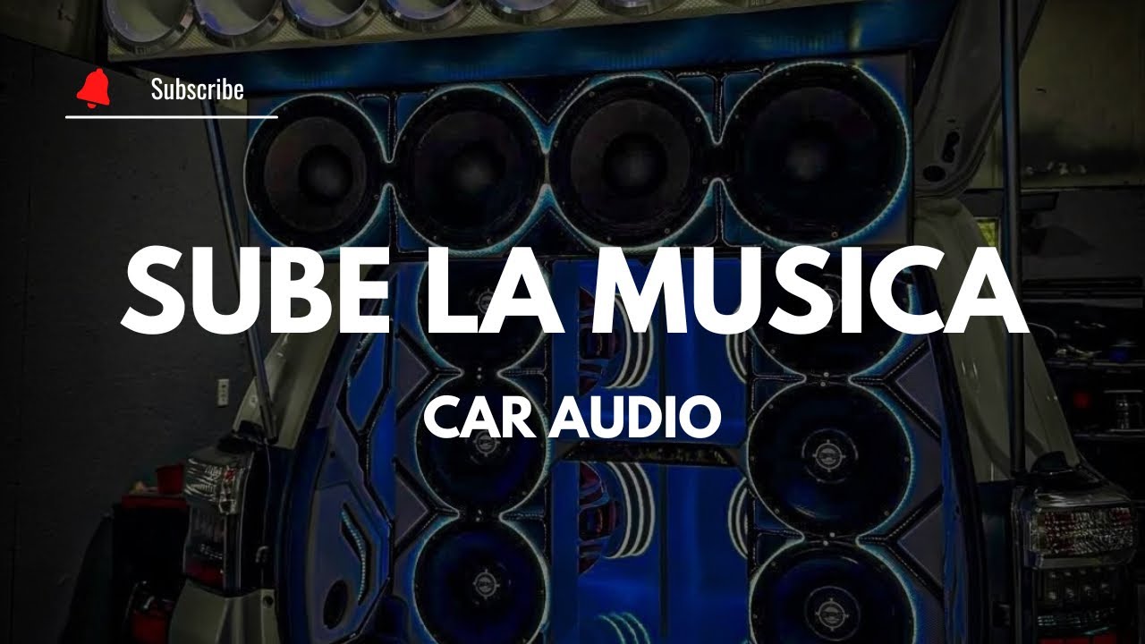 Car Audio 🔥SUBE LA MUSICA DOBLE TONO - Dj YeisonEAC - YouTube