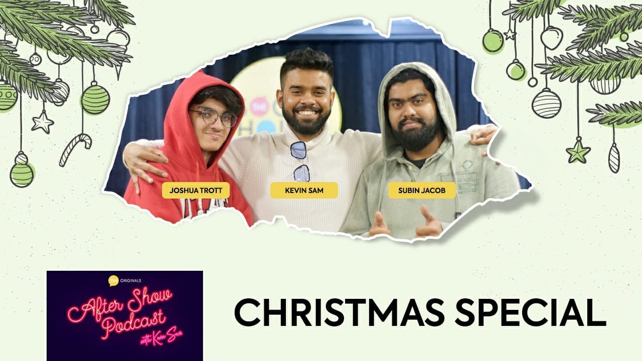 The After Show Podcast with Kevin Sam ft. Subin Jacob & Joshua Trott ...