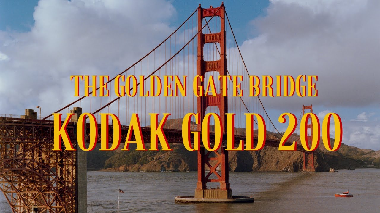The Golden Gate Bridge on Kodak Gold 200 - YouTube
